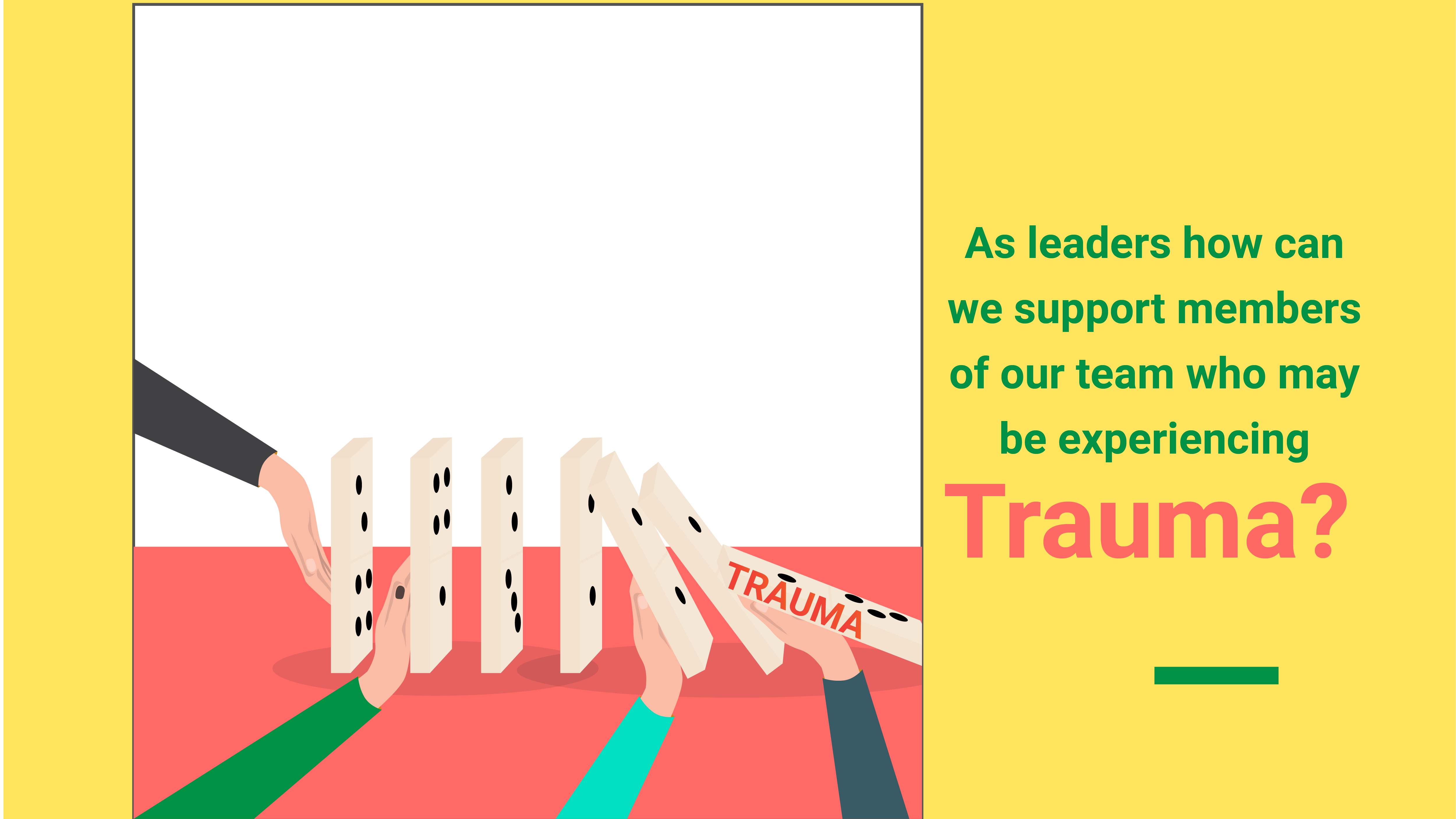 As a leader how we can support members of our team who may be ...