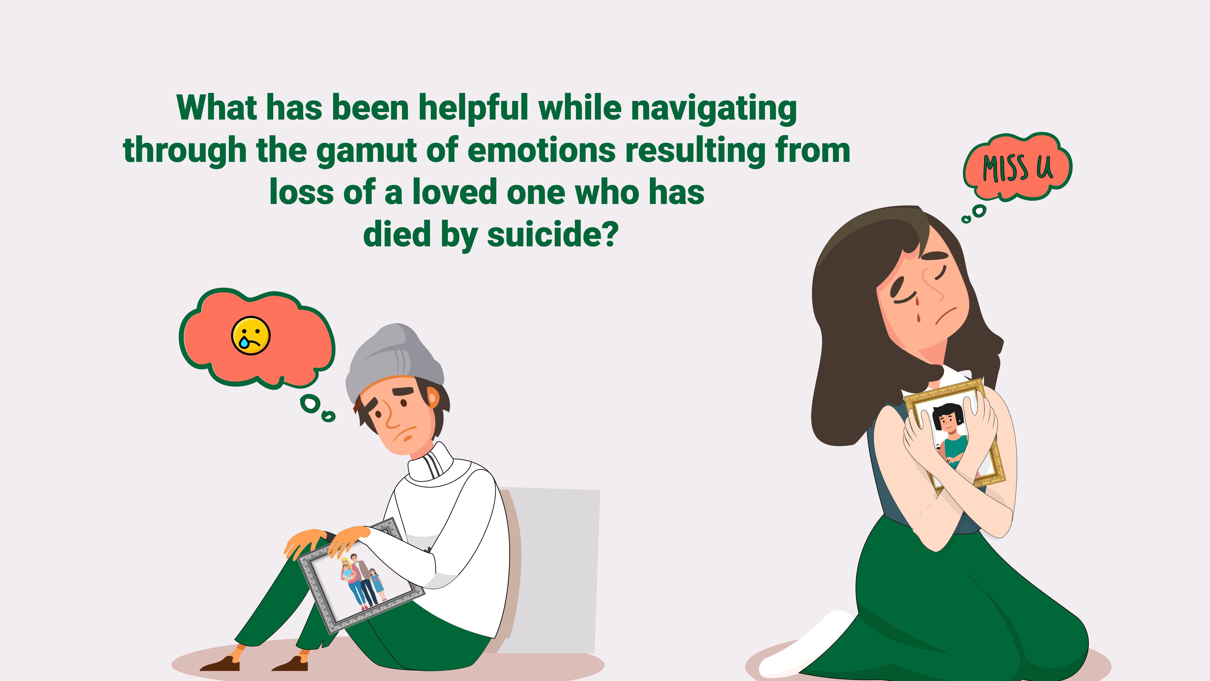 What has been helpful while navigating through the gamut of emotions ...