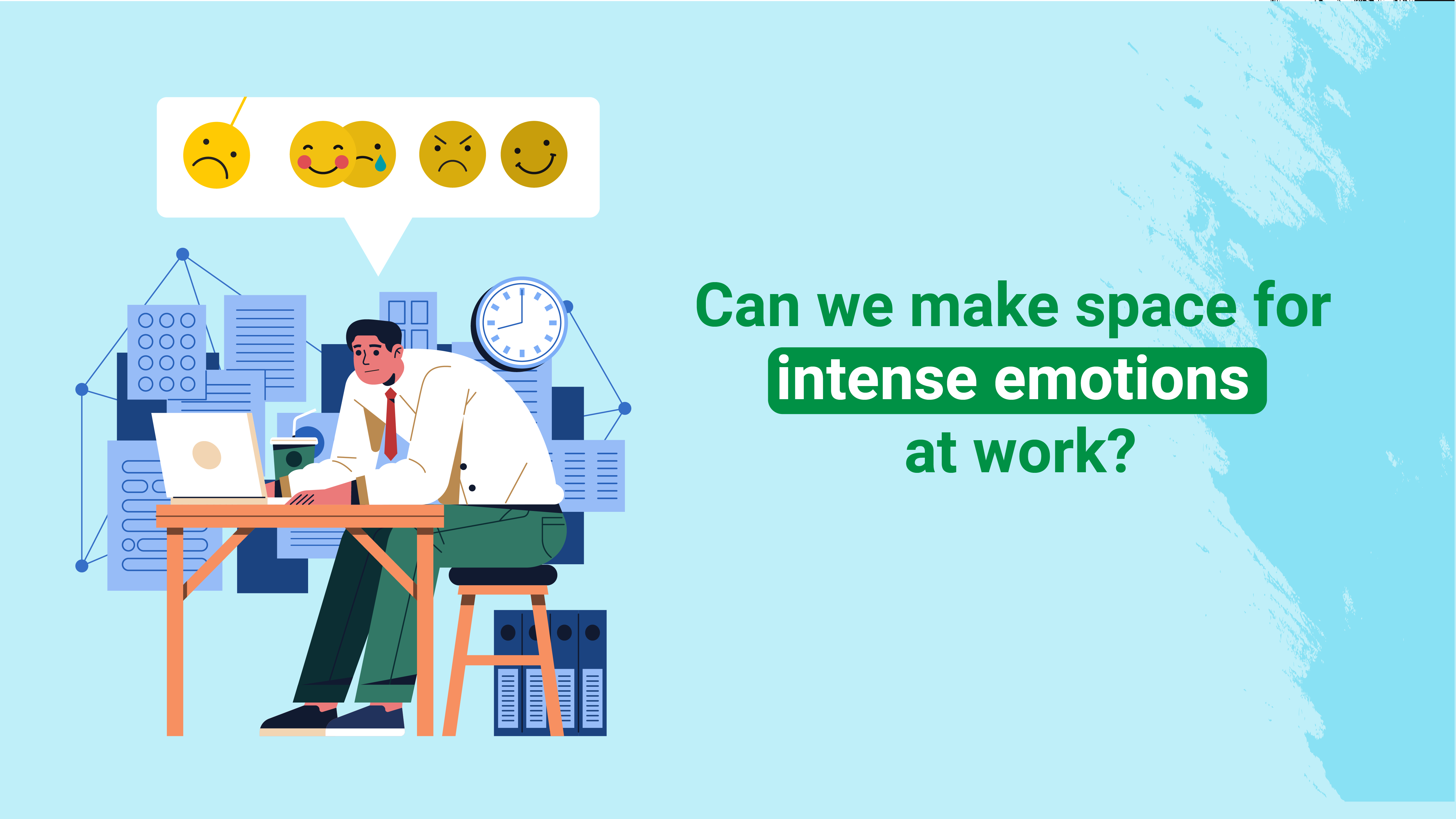 Can we make space for intense emotions at work?